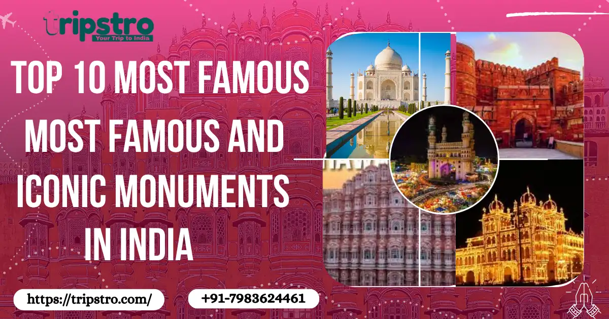 Top 10 Most Famous And Iconic Monuments In India | Tripstro