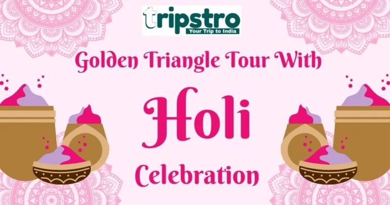 Golden Triangle Of India Trip And Holi Festival 2026 Archives - Tripstro